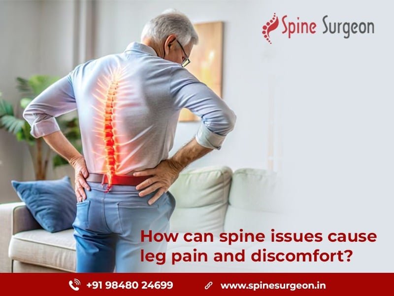 How can spine issues cause leg pain and discomfort? | Spine Surgeon